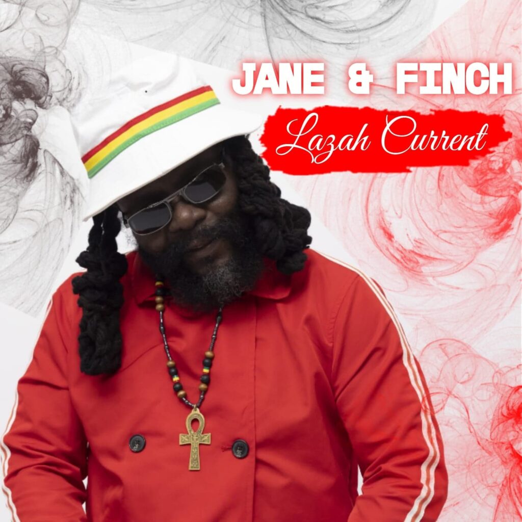 Lazah Current Zapping on New Single Jane and Finch – Reggae North