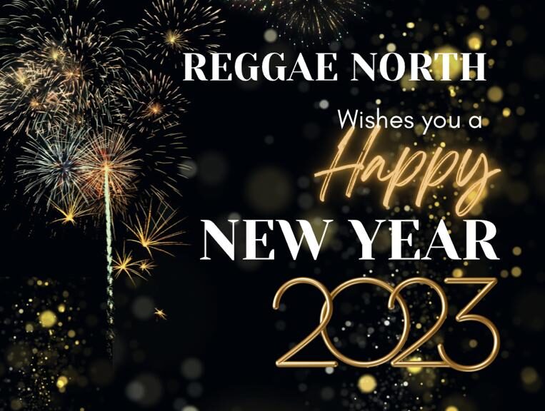 HAPPY NEW YEAR EVERYONE!!! – Reggae North